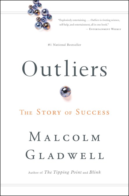 Outliers by Malcolm Gladwell | Hachette Book Group