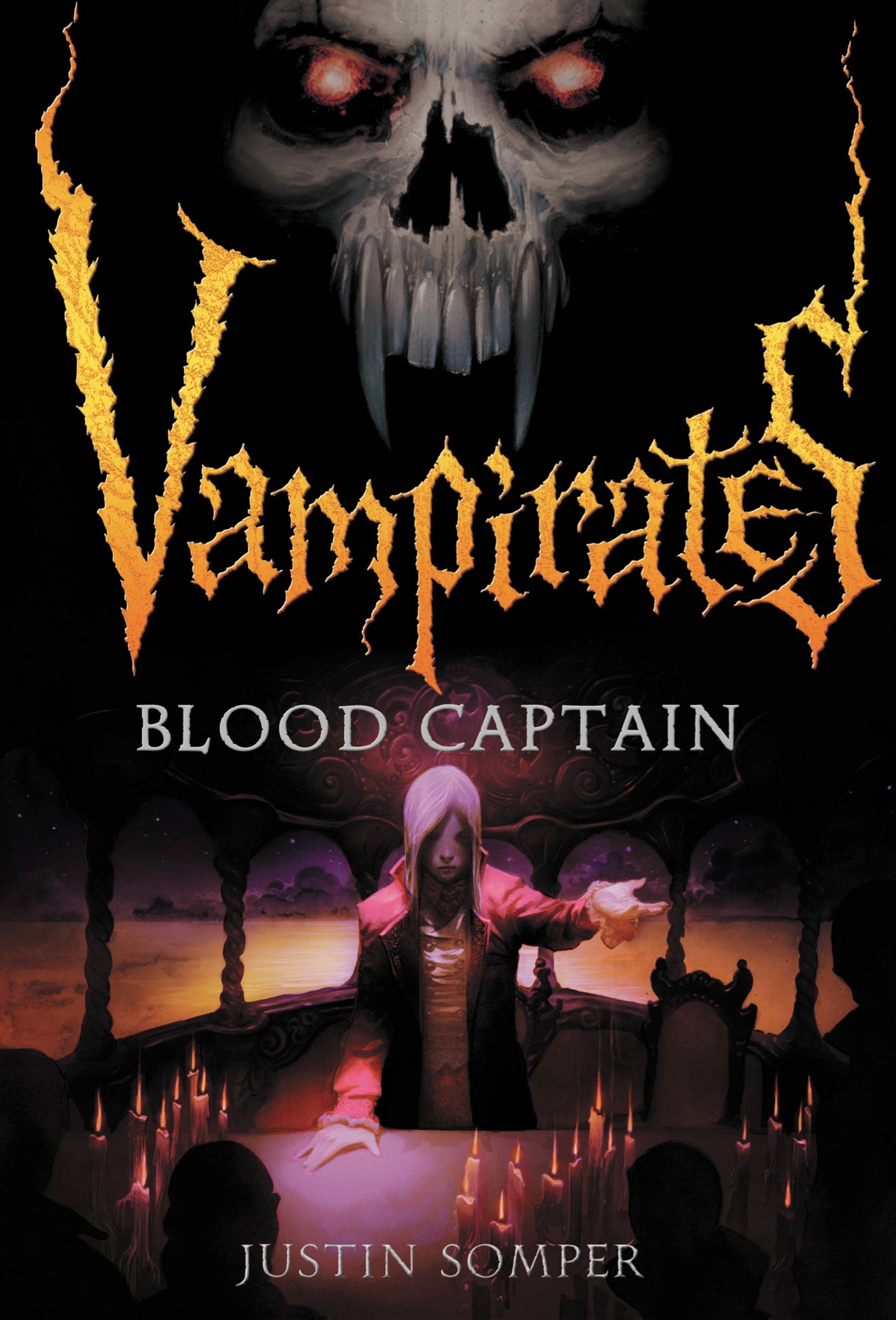Vampirates: Blood Captain by Justin Somper | Hachette Book Group