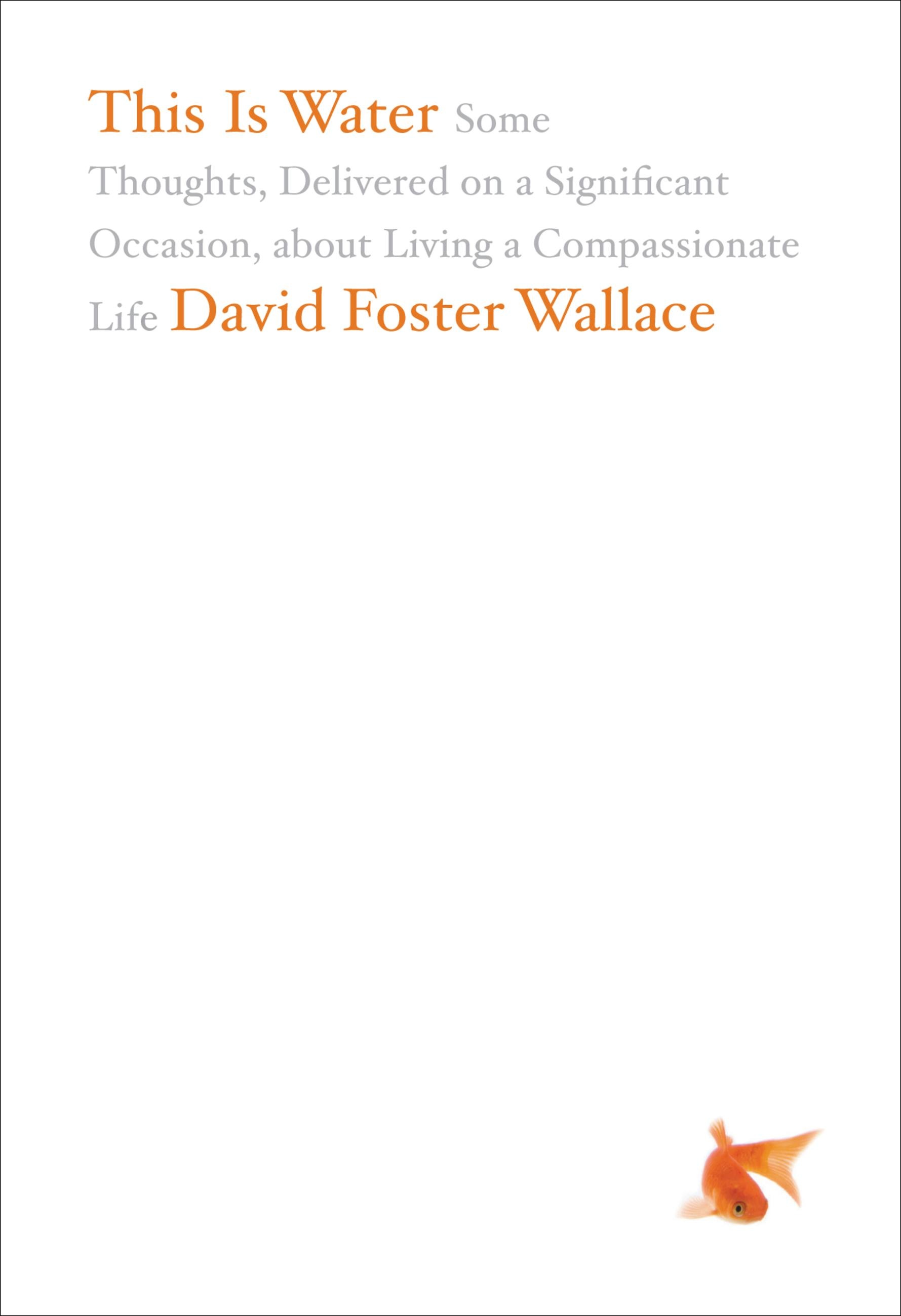 This Is Water by David Foster Wallace | Hachette Book Group