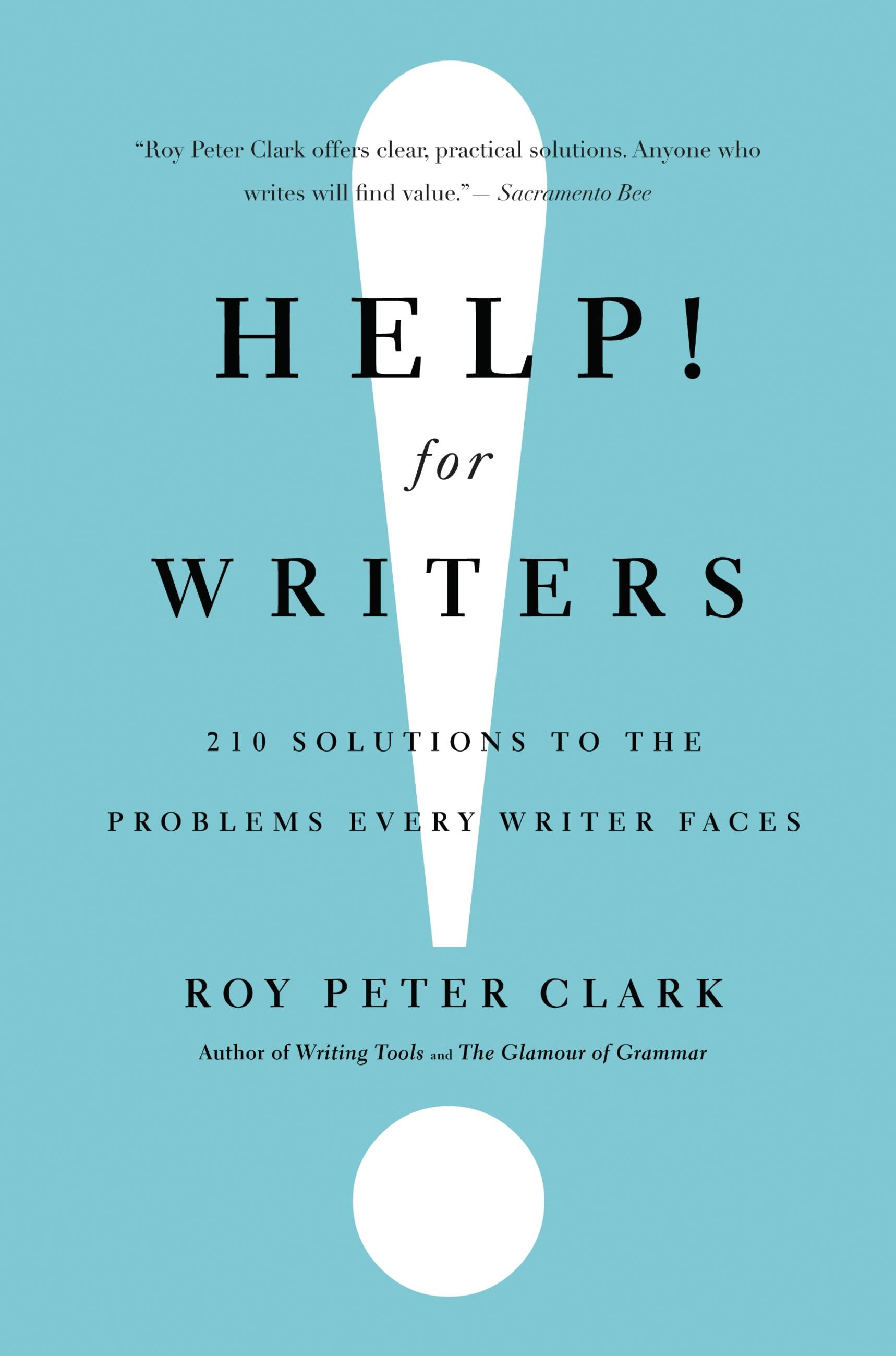 Help! For Writers by Roy Peter Clark | Hachette Book Group