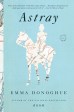 Astray by Emma Donoghue | Hachette Book Group