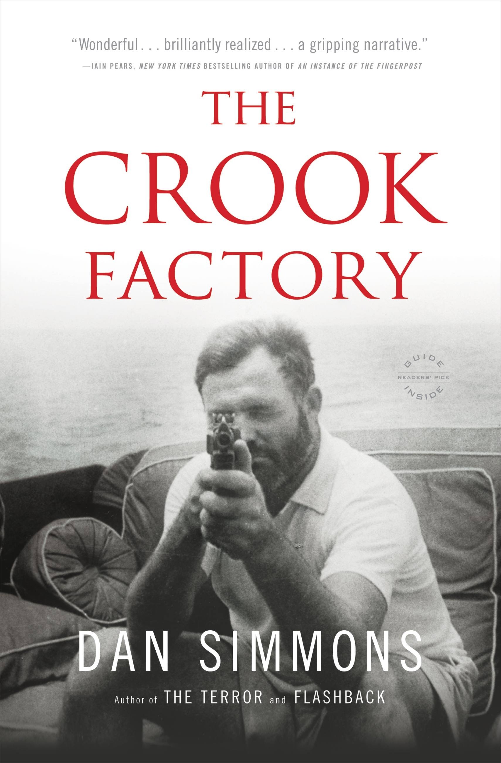 The Crook Factory by Dan Simmons | Hachette Book Group