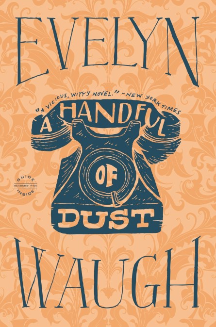 A Handful of Dust by Evelyn Waugh | Hachette Book Group