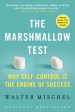The Marshmallow Test by Walter Mischel | Hachette Book Group