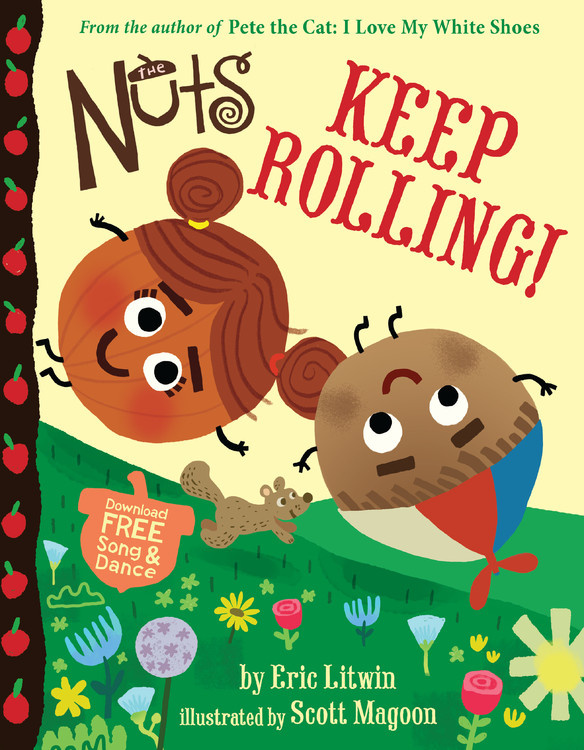 The Nuts: Keep Rolling! by Eric Litwin & Scott Magoon | Hachette Book Group