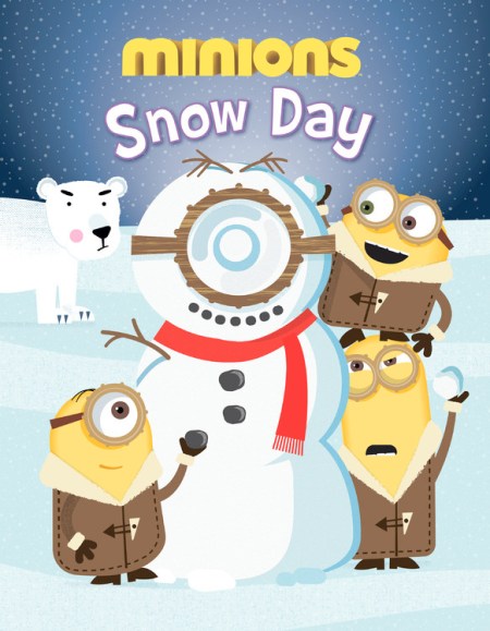Minions: Snow Day by Brandon T. Snider | Hachette Book Group