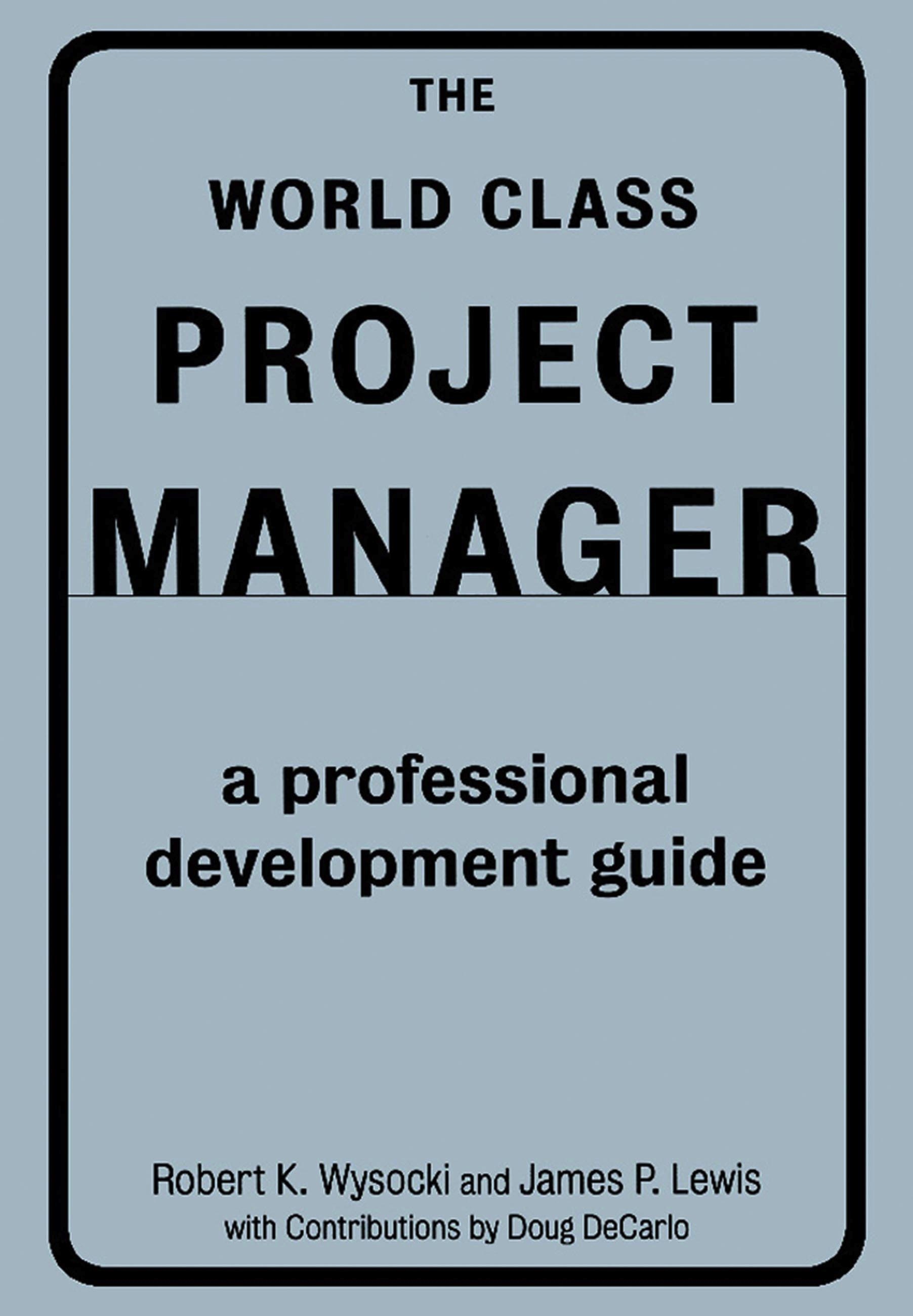 The World Class Project Manager by Robert K. Wysocki | Hachette Book Group