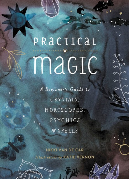Practical Magic by Nikki Van De Car | Hachette Book Group