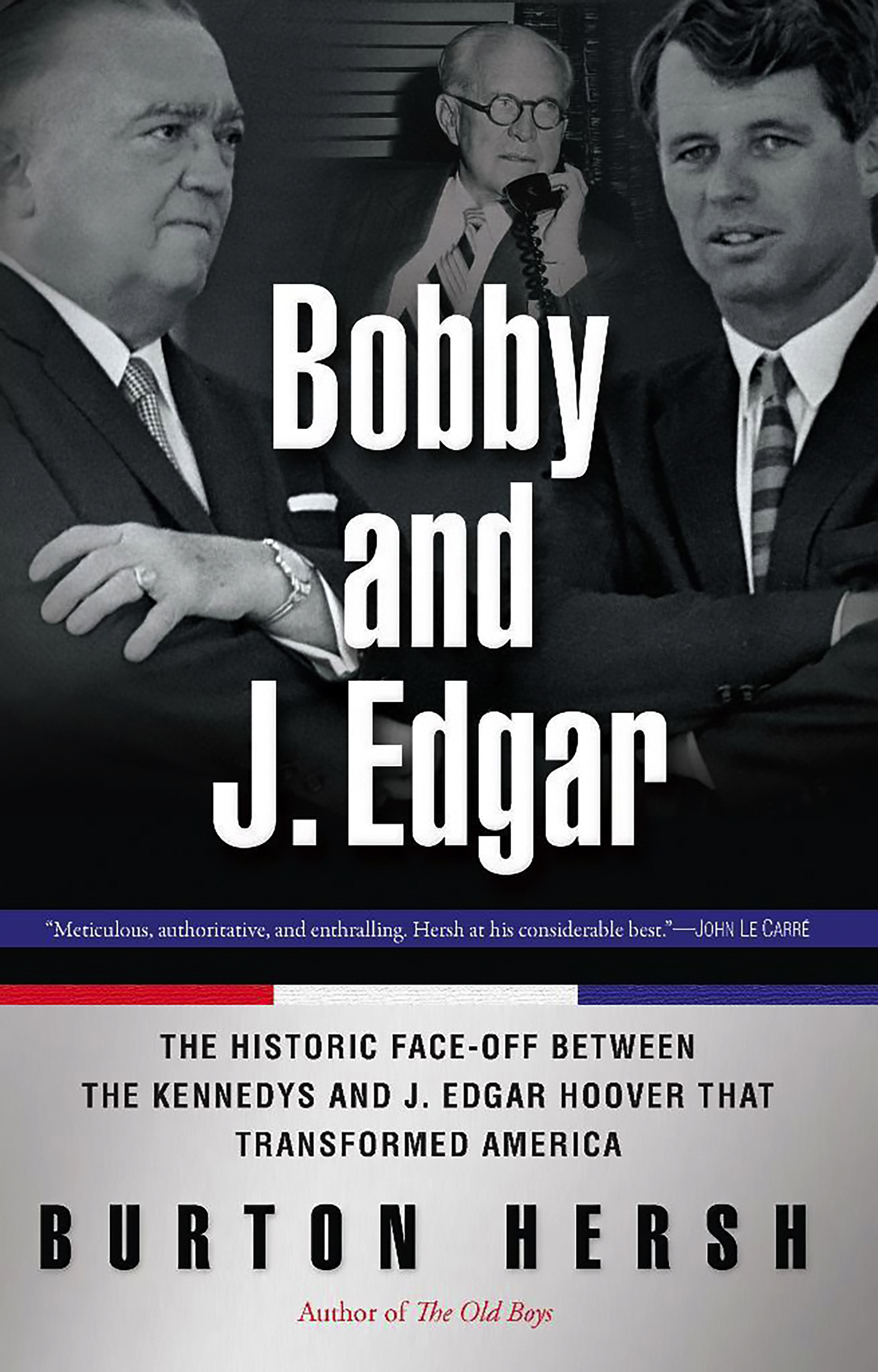 Bobby and J. Edgar Revised Edition by Burton Hersh | Hachette Book Group
