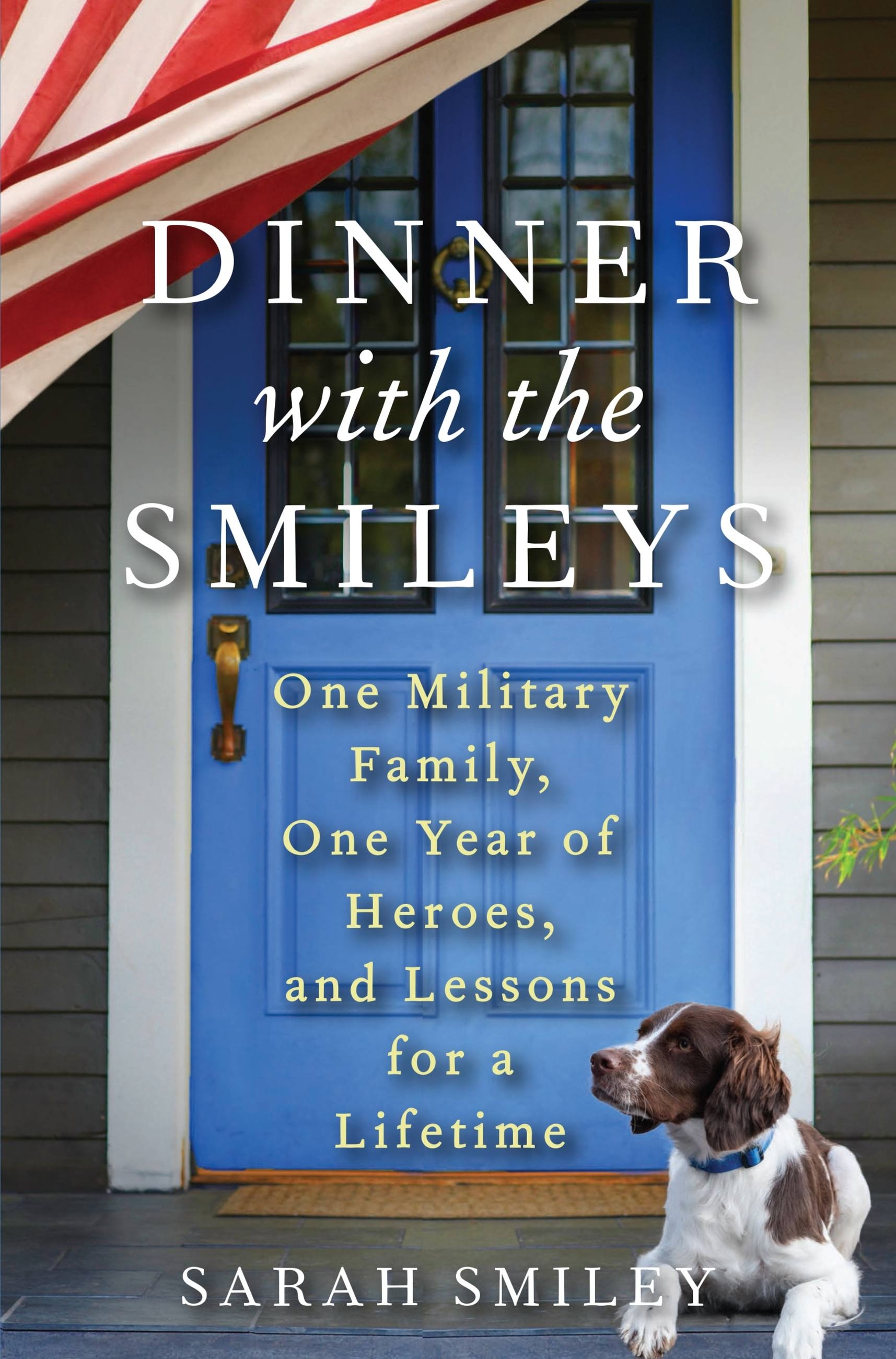Dinner with the Smileys by Sarah Smiley | Hachette Book Group