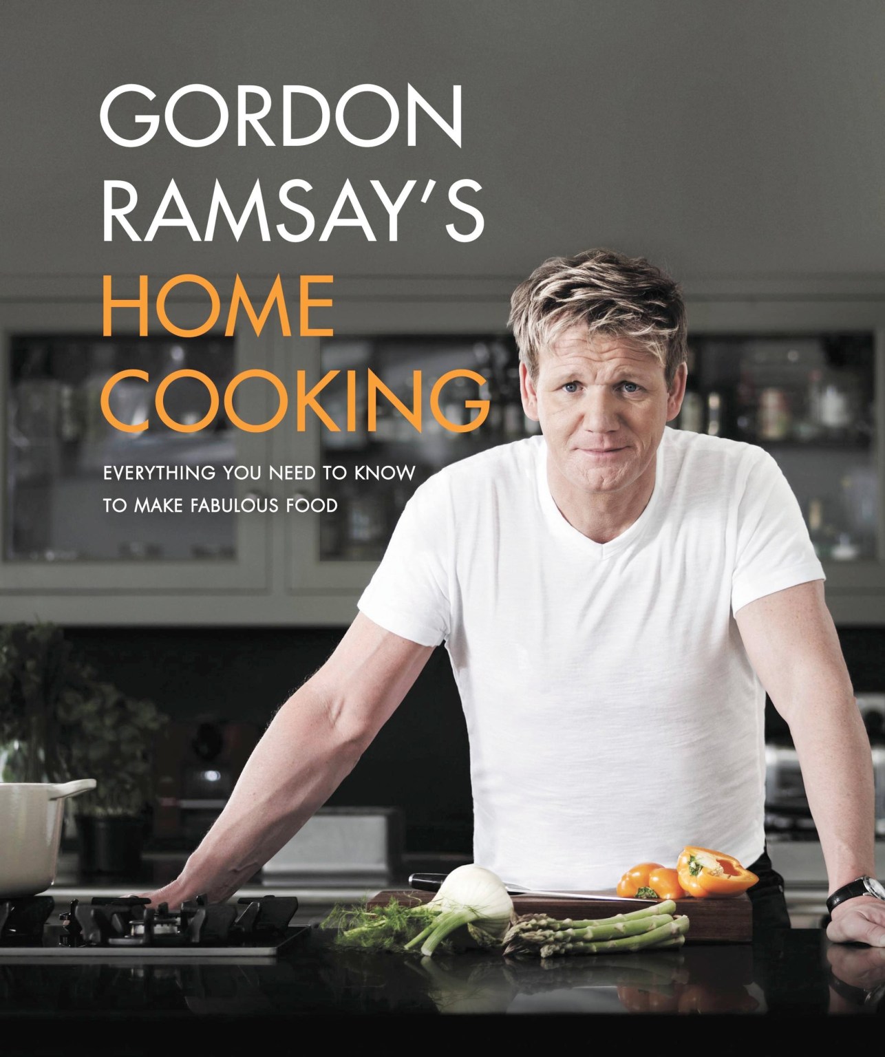 Gordon Ramsay's Home Cooking by Gordon Ramsay | Hachette Book Group