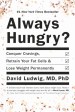 Always Hungry? by David Ludwig, MD, PhD | Hachette Book Group