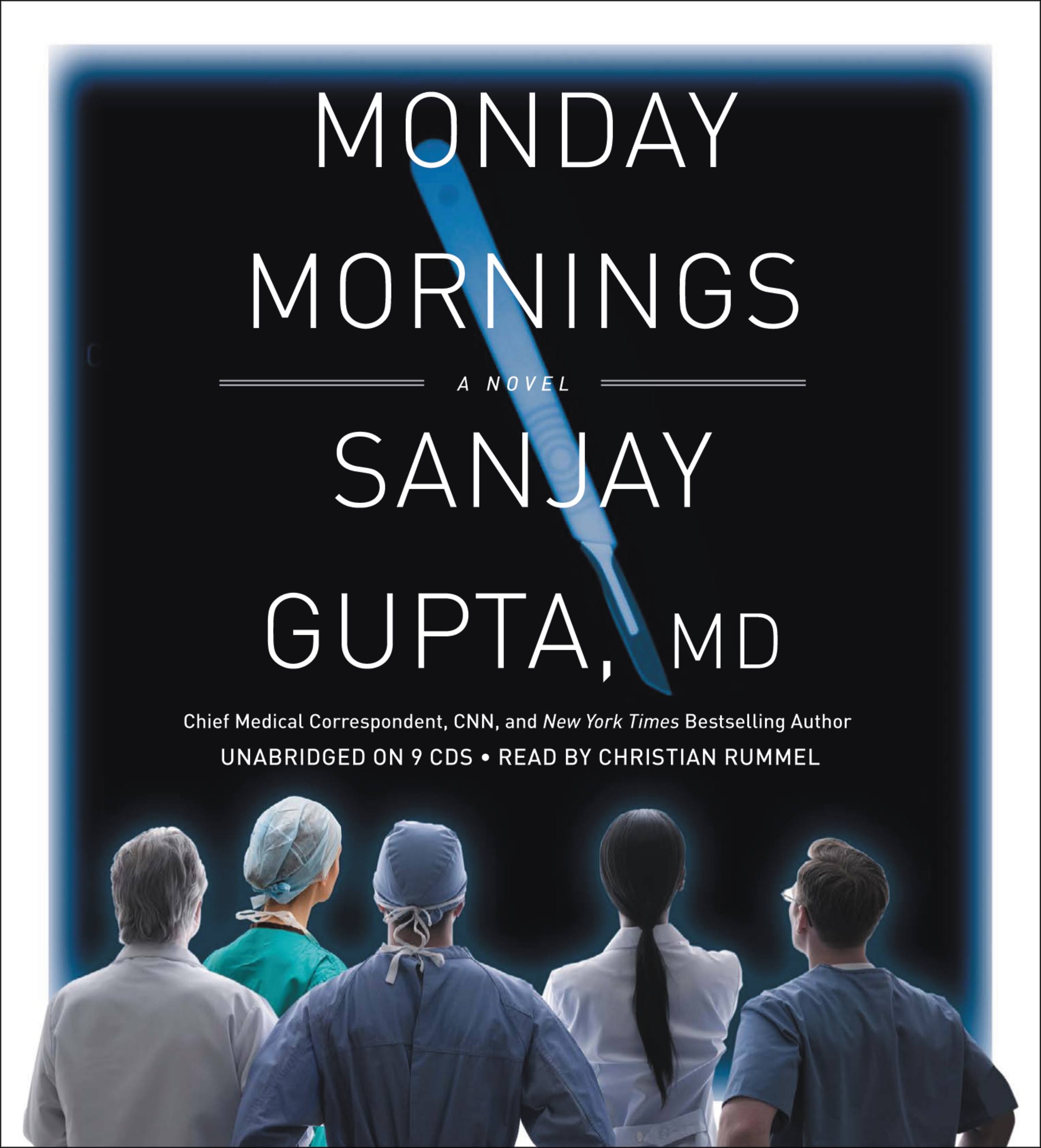 Monday Mornings by Sanjay Gupta, MD & Christian Rummel | Hachette Book ...