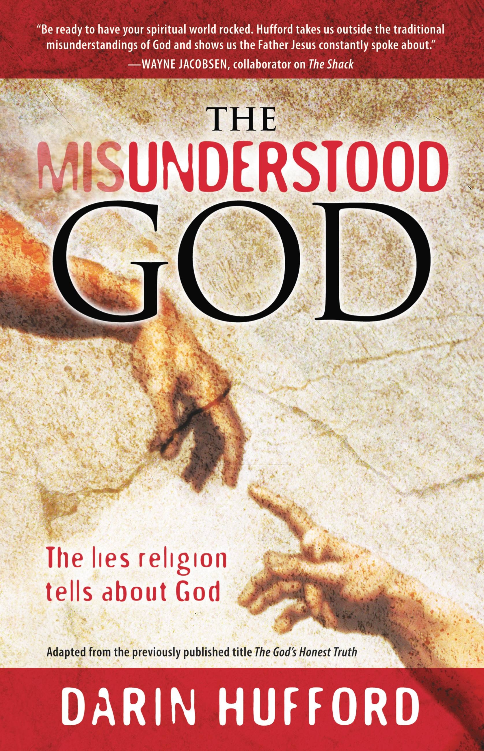 The Misunderstood God by Darin Hufford | Hachette Book Group