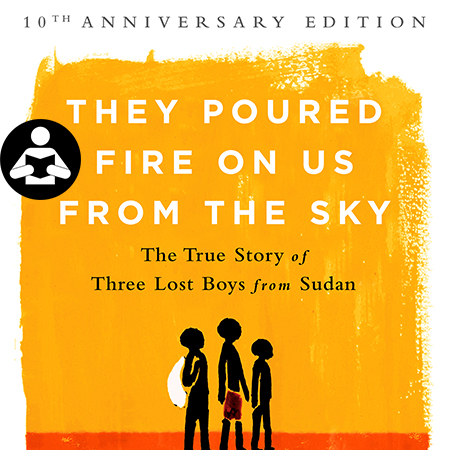 They Poured Fire on Us from the Sky by Benjamin Ajak | Hachette Book Group
