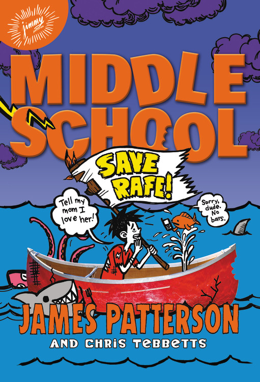 Middle School: Save Rafe! by James Patterson & Chris Tebbetts & Laura ...