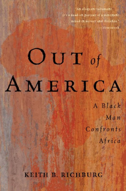 Out Of America by Keith B. Richburg | Hachette Book Group