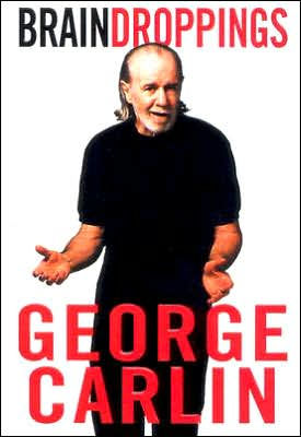 Brain Droppings by George Carlin | Hachette Book Group