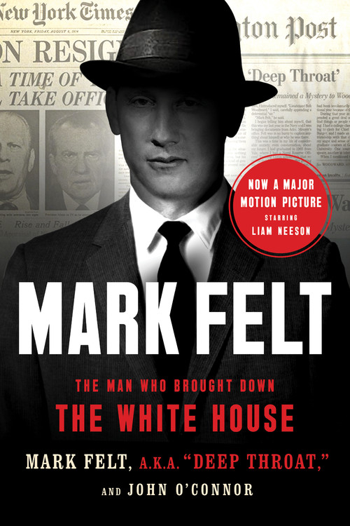 Mark Felt by Mark Felt & John O'Connor | Hachette Book Group