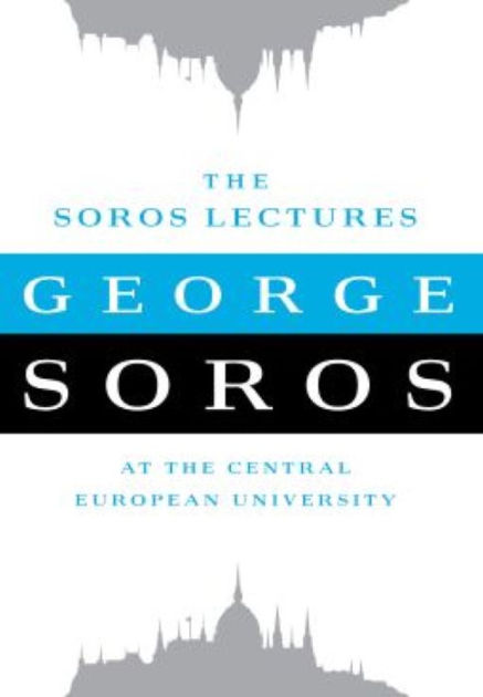 The Soros Lectures by George Soros | Hachette Book Group