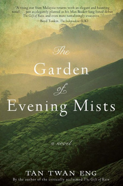 The Garden of Evening Mists by Tan Twan Eng | Hachette Book Group