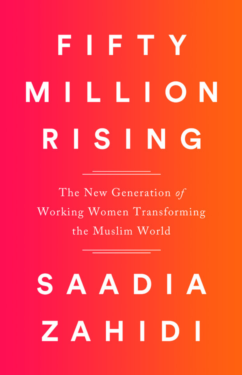 Fifty Million Rising by Saadia Zahidi | Hachette Book Group | Hachette ...