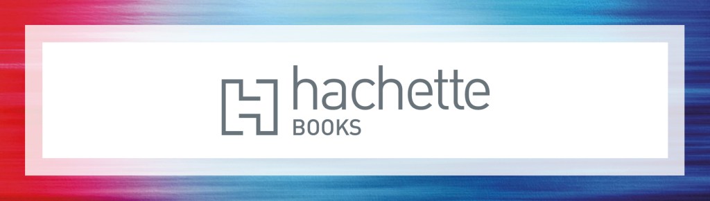 Hachette Books | Hachette Book Group | Hachette Book Group