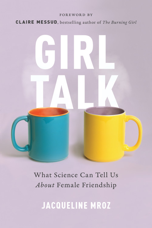 Girl Talk by Jacqueline Mroz & Claire Messud & Casey Turner | Hachette ...
