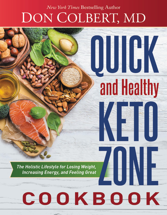 Quick and Healthy Keto Zone Cookbook by Don Colbert, MD | Hachette Book ...