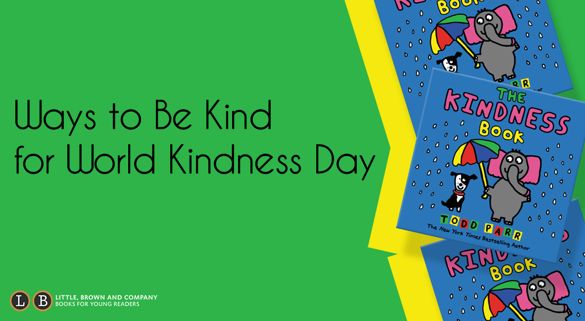 Ways to be Kind for World Kindness Day | Hachette Book Group