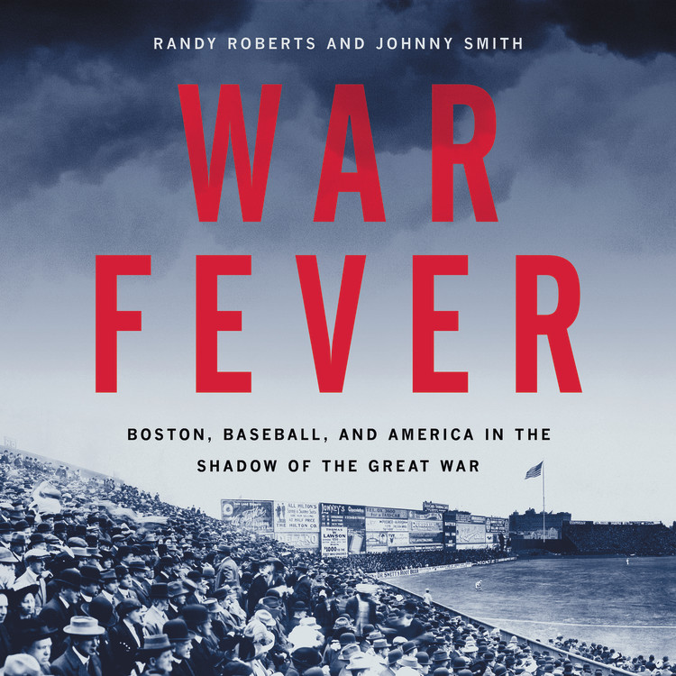 War Fever by Randy Roberts & Johnny Smith & Craig A. Hart | Hachette ...