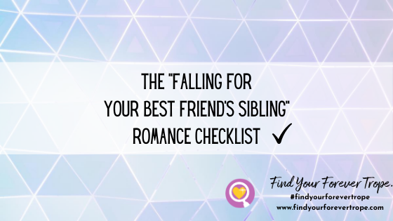 The Falling For Your Sibling’s Best Friend Romance Checklist | Hachette ...