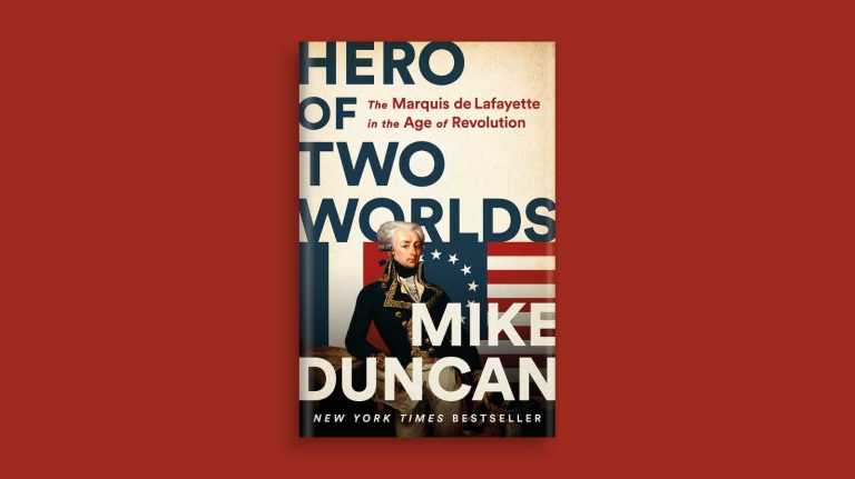 Hero of Two Worlds by Mike Duncan | Hachette Book Group
