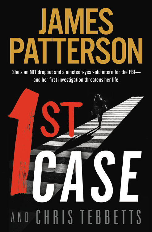 1st Case by James Patterson | Hachette Book Group