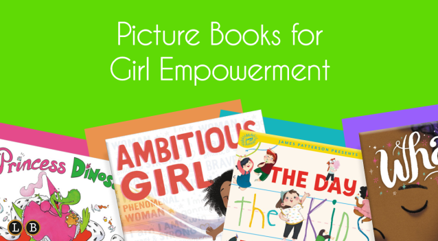 Picture Books for Girl Empowerment | Hachette Book Group