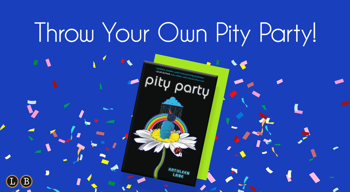 Throw Your Own Pity Party! | Hachette Book Group