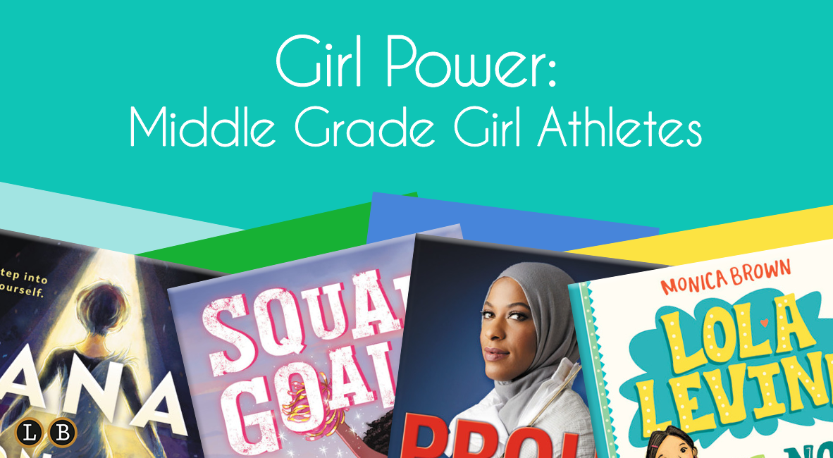 Girl Power: Middle Grade Girl Athletes | Hachette Book Group