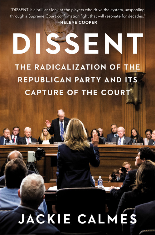 Dissent by Jackie Calmes | Hachette Book Group