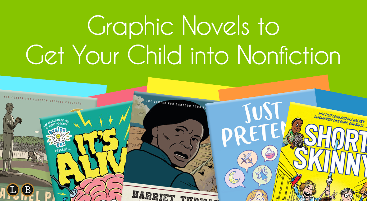 Graphic Novels to Get Your Child into Nonfiction | Hachette Book Group