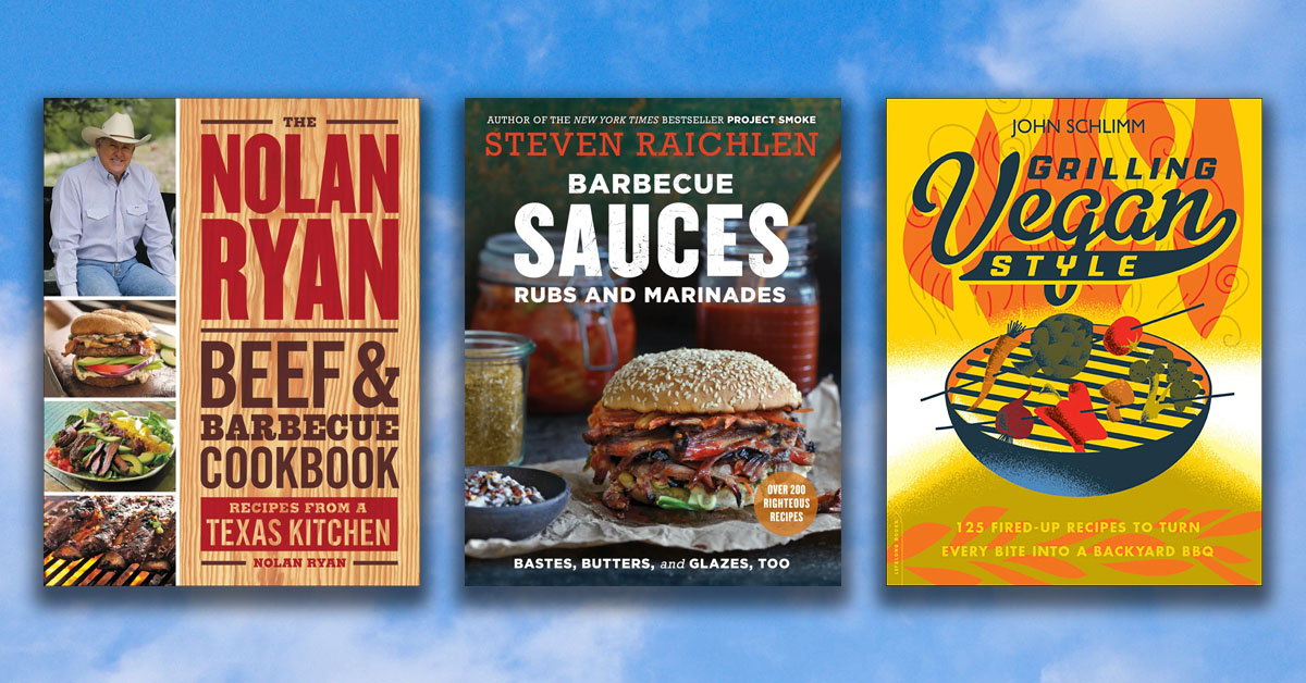 You Go, Grill: Cookbooks to Enjoy in Your Own Backyard | Hachette Book ...