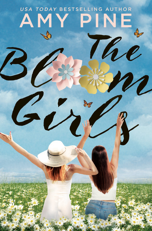 The Bloom Girls by Amy Pine | Hachette Book Group