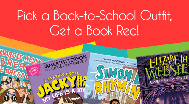 Pick a Back-to-School Outfit, Get a Book Rec! | Hachette Book Group