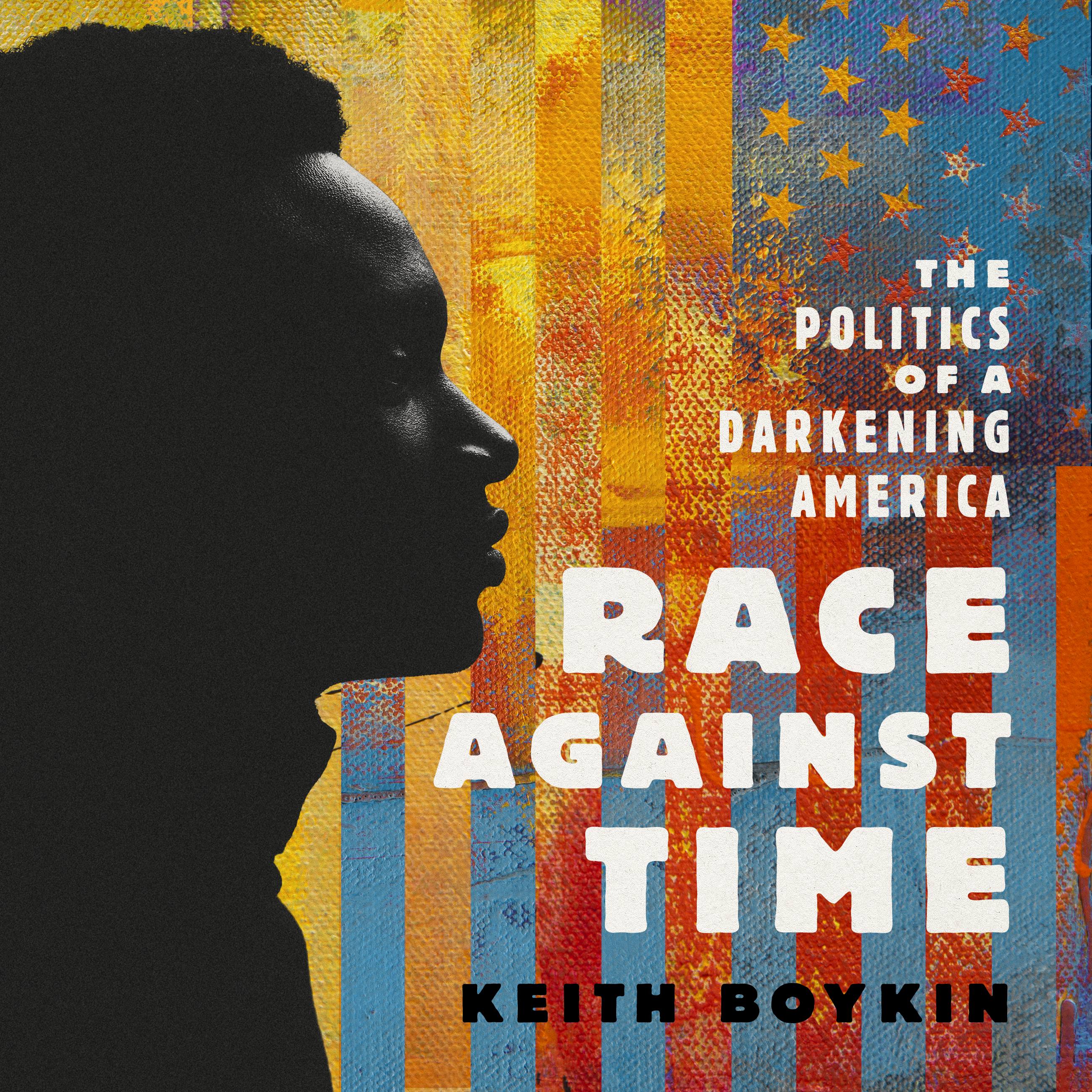 Race Against Time by Keith Boykin & Keith Boykin | Hachette Book Group