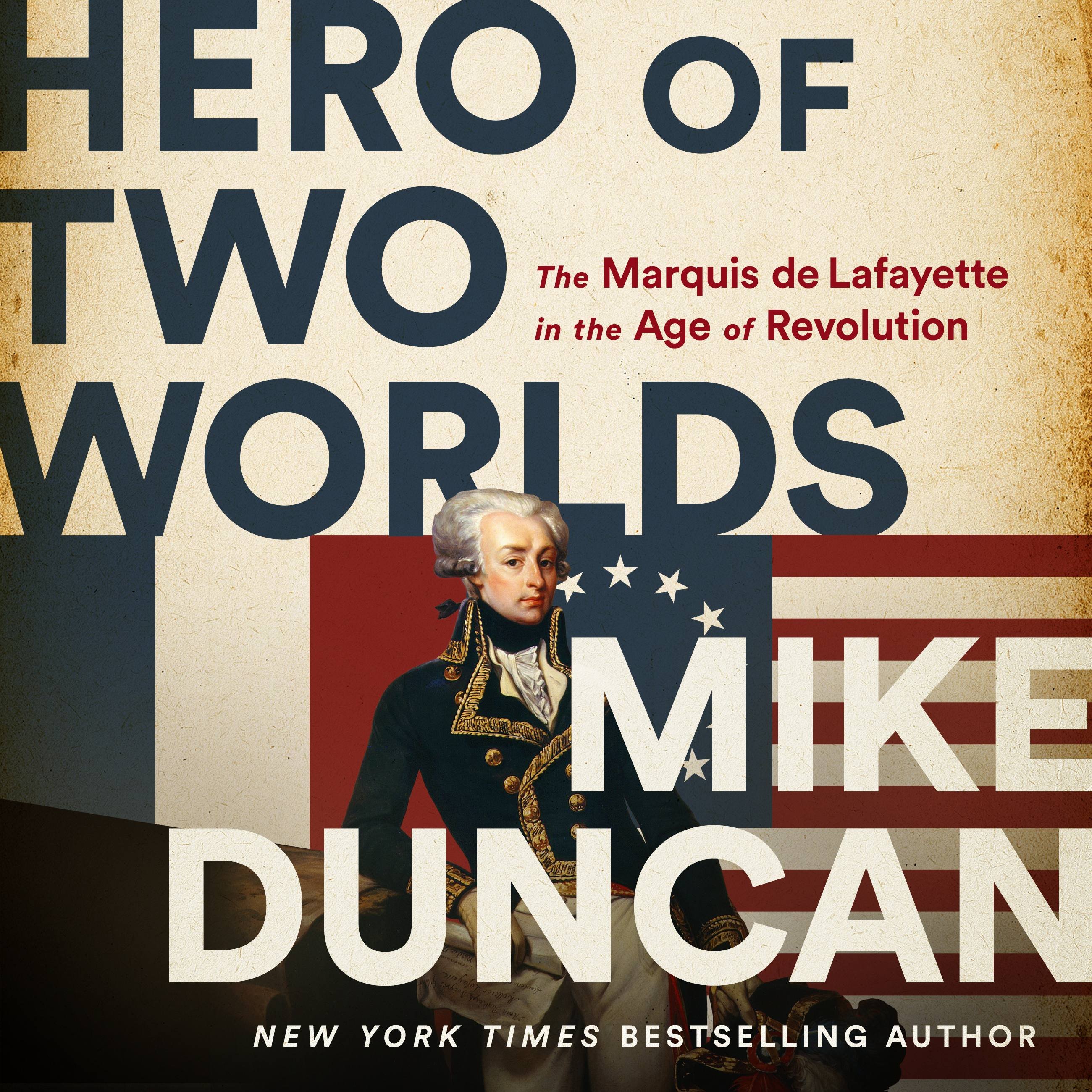 Hero of Two Worlds by Mike Duncan | Hachette Book Group