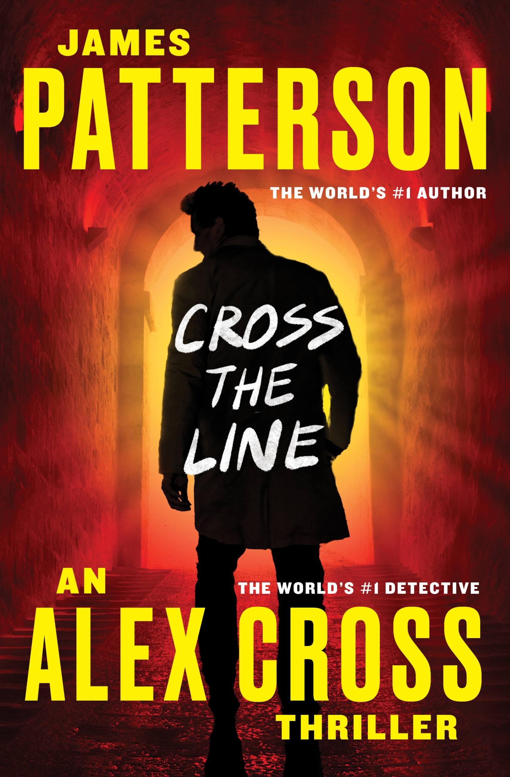 Cross the Line by James Patterson | Hachette Book Group
