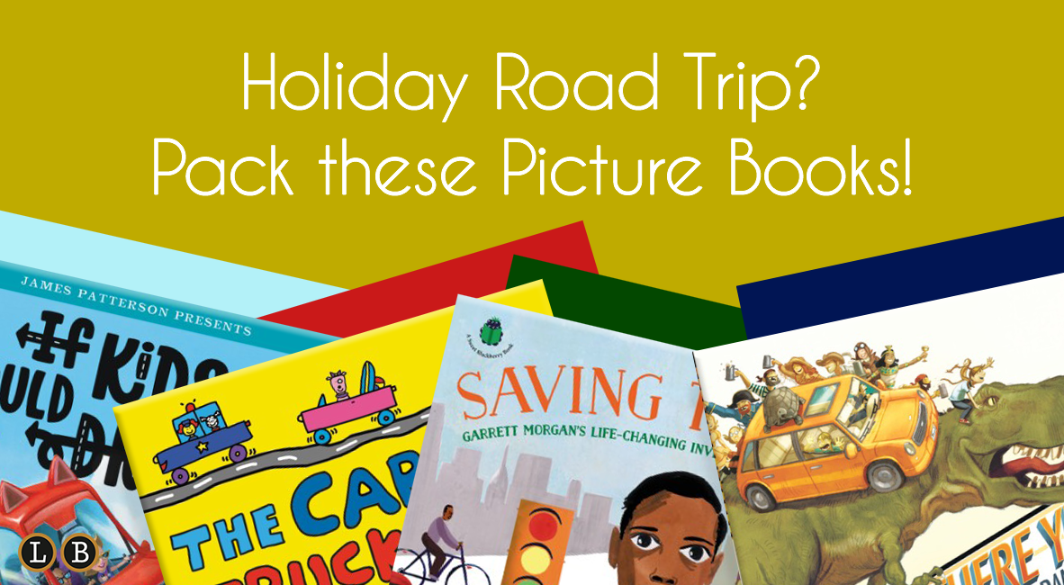 Holiday Road Trip? Pack these Picture Books! | Hachette Book Group