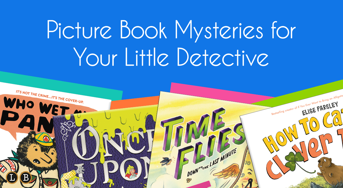 Picture Book Mysteries for Your Little Detective | Hachette Book Group