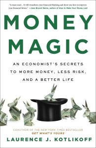 Money Magic by Laurence Kotlikoff | Hachette Book Group