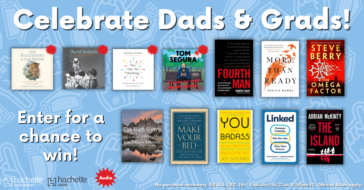 Celebrate Dads & Grads This Month! | Hachette Book Group