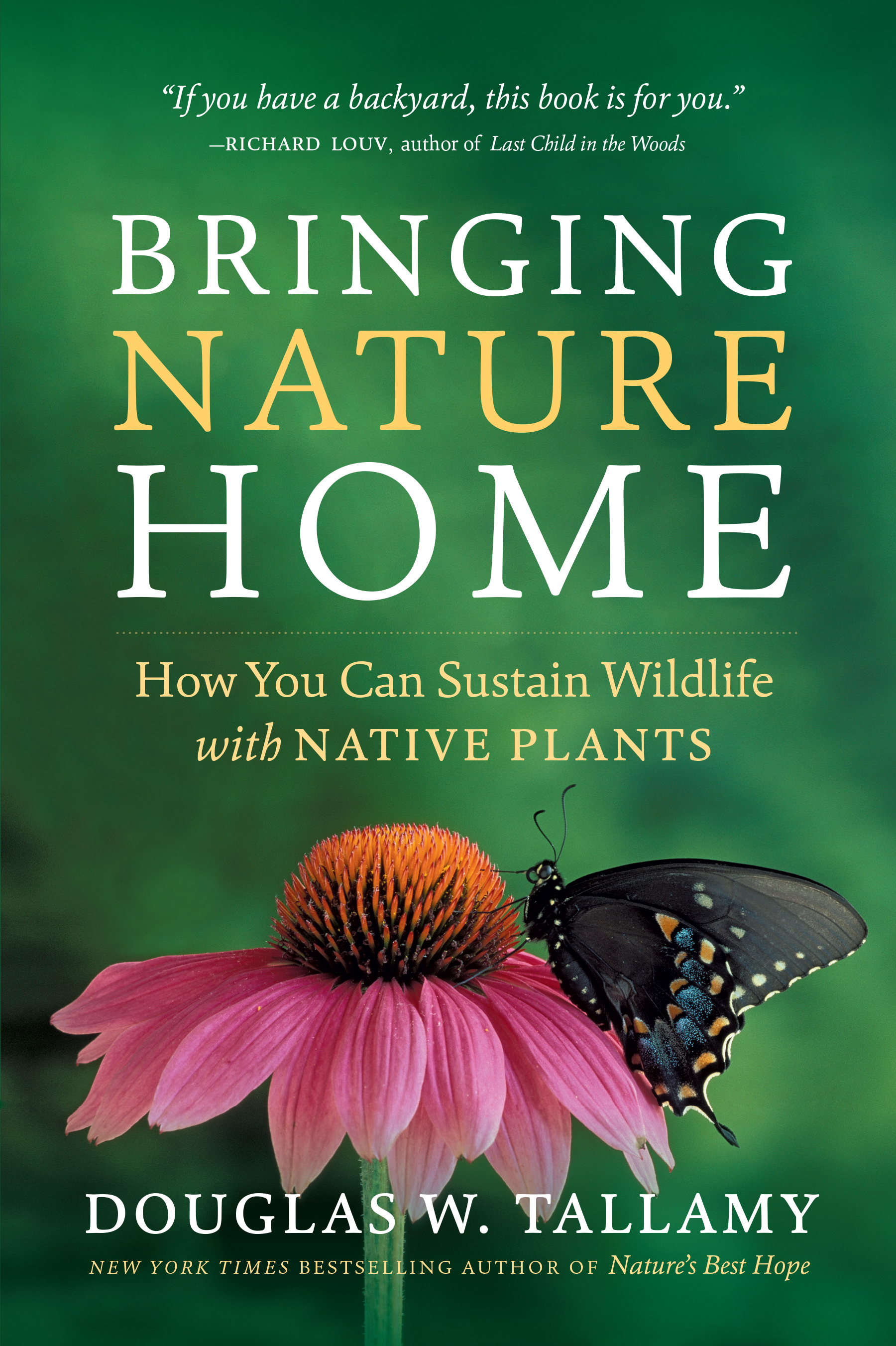 Bringing Nature Home by Douglas W. Tallamy & Rick Darke | Hachette Book ...
